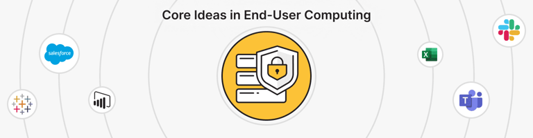 End-User Computing Risks & Rewards: What You Must Know