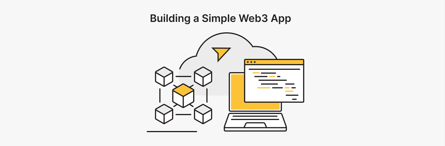 How to Build a Web3 App From Scratch: Beginner Guide